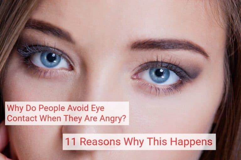Avoiding Eye Contact When Angry – 10 Reasons Why – Confidence Reboot